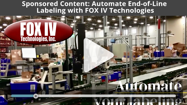Sponsored Content: Automate End-of-Line Labeling with FOX IV ...