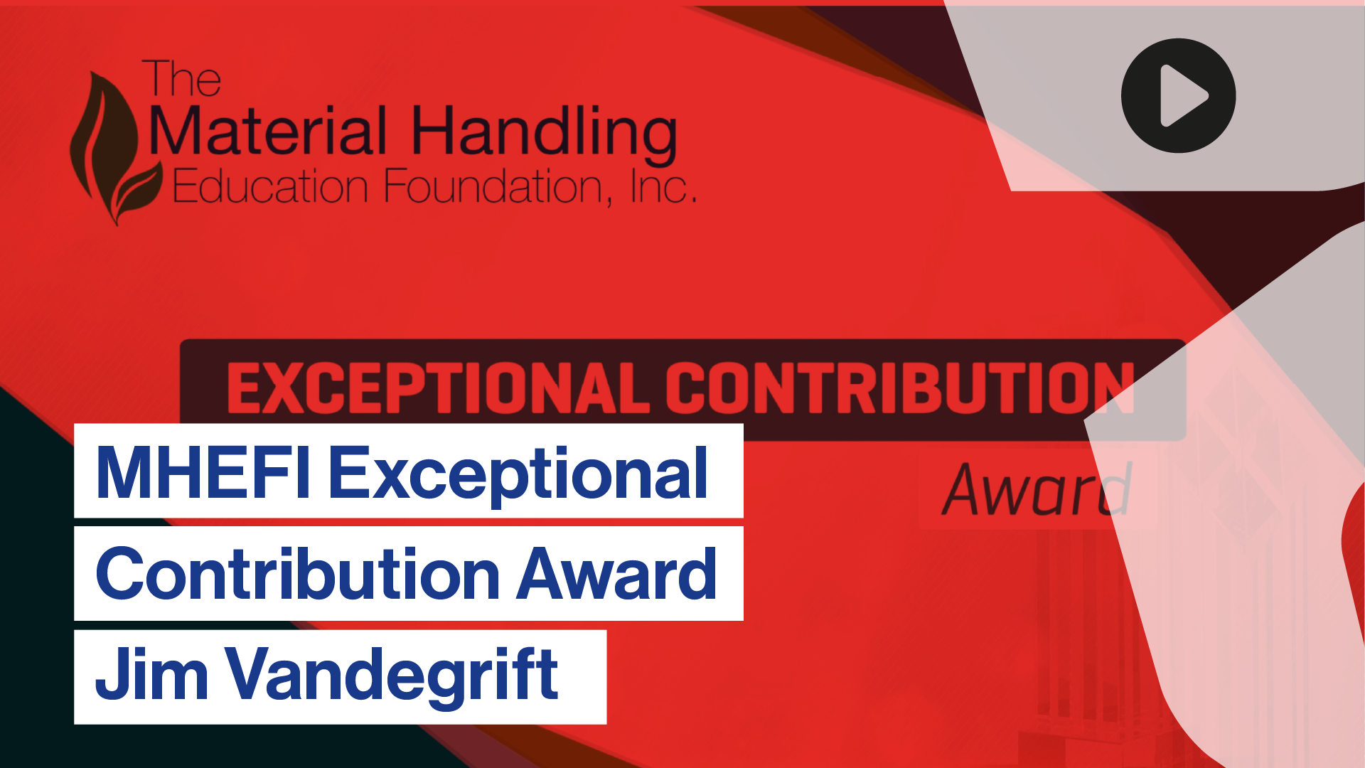 MHEFI Exceptional Contribution Award – Jim Vandegrift – MHIview