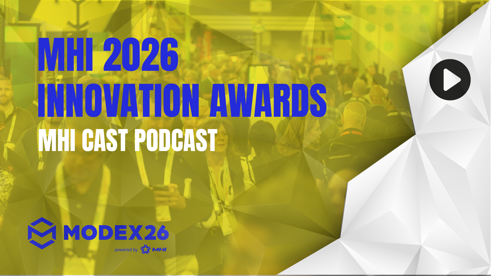 MHI 2026 Innovation Awards – MODEX 2026 Podcast – MHIview